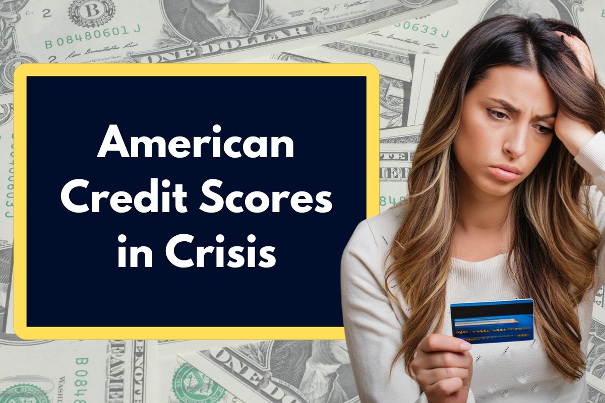 American Credit Scores in Crisis - Decline was seen in All 50 states ...