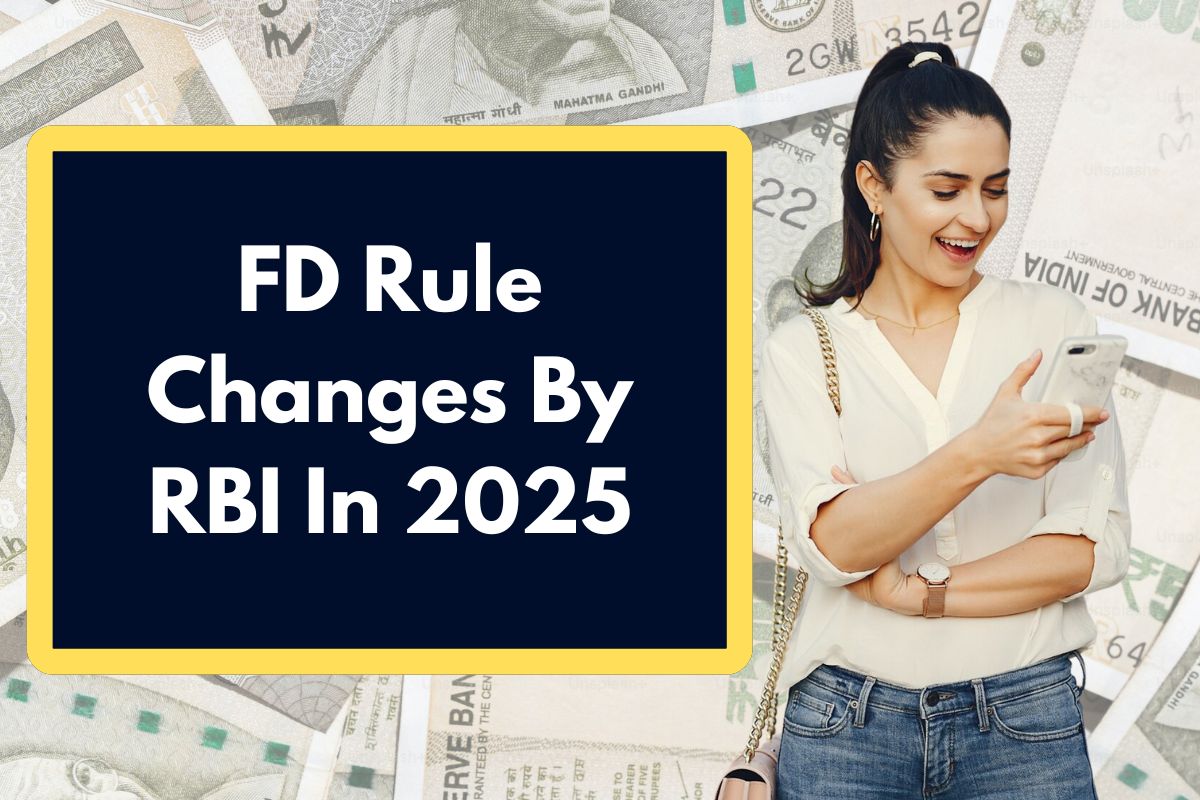 FD Rule Changes By RBI In 2025 – What is the New Fixed Deposit Interest Rate By Banks ...