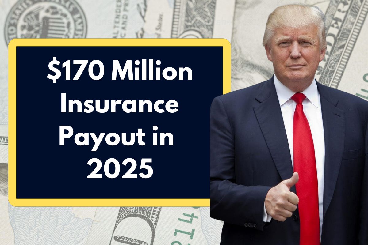 $170 Million Insurance Payout in 2025 – Who is Eligible to get this ...