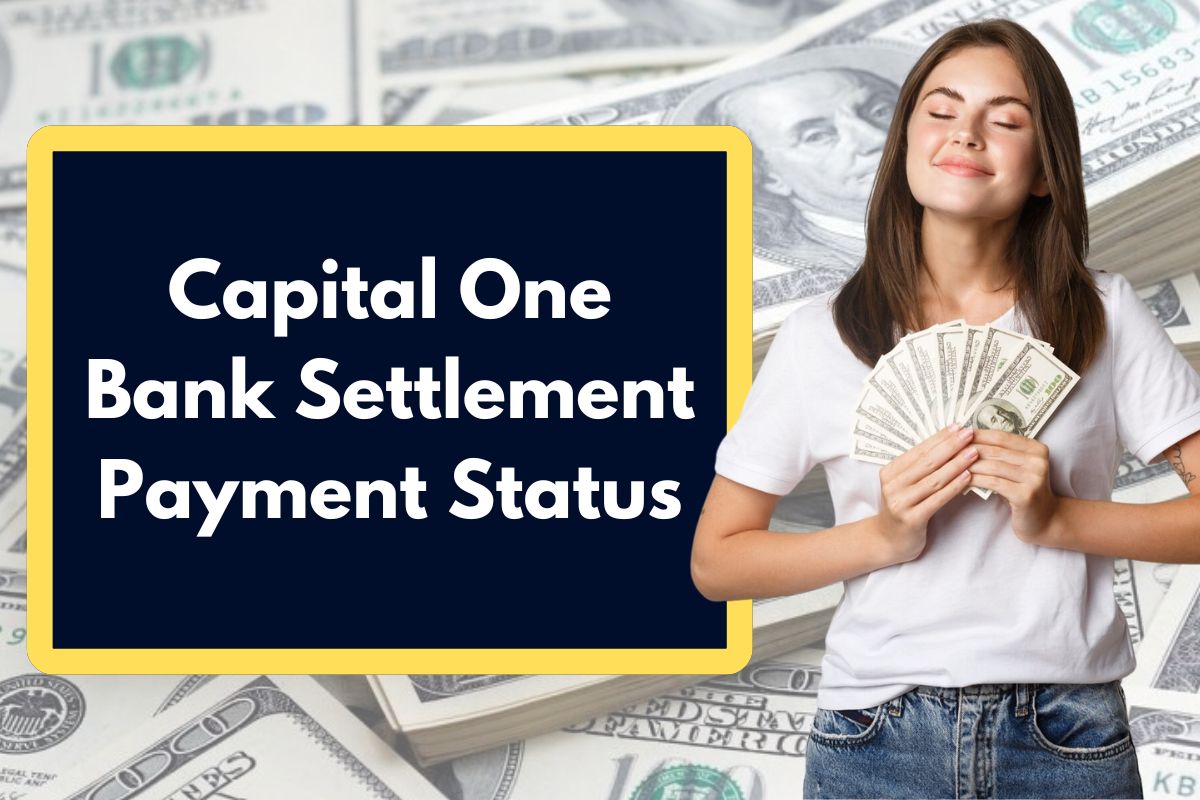 Capital One Bank Settlement Payment Status - Here's All you Need to Know! - KeralaCoBank.com