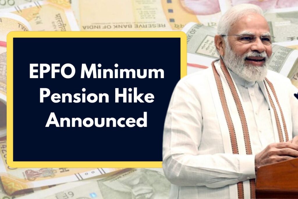 EPFO Minimum Pension Hike Announced – How much EPFO Pension Amount will ...