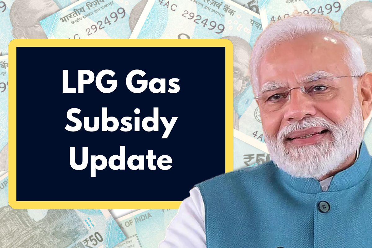 LPG Gas Subsidy Update - Know About Latest News on ₹300 LPG Gas Subsidy ...