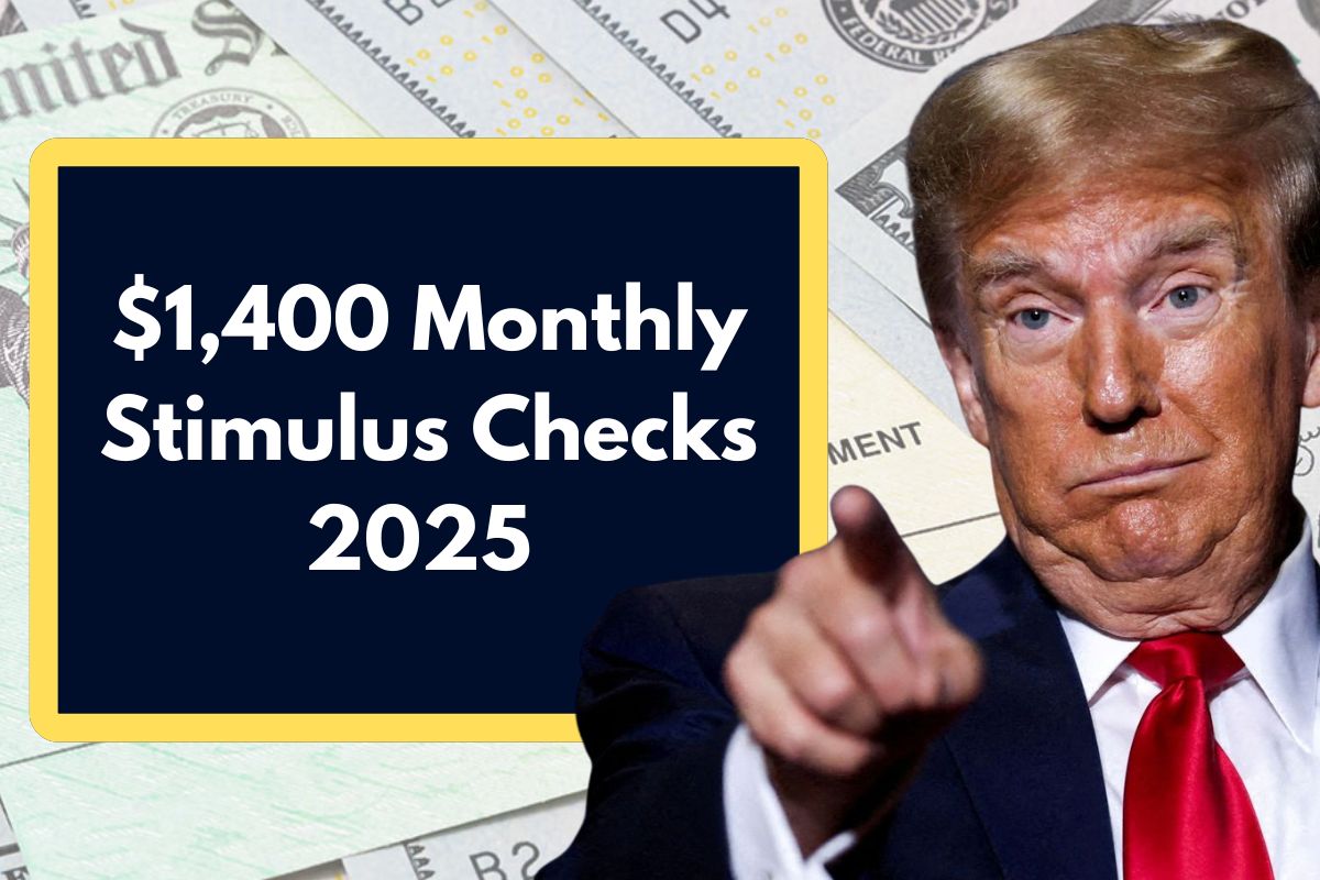 $1,400 Monthly Stimulus Checks 2025 - Who is Eligible & When Will You Receive this Payment ...